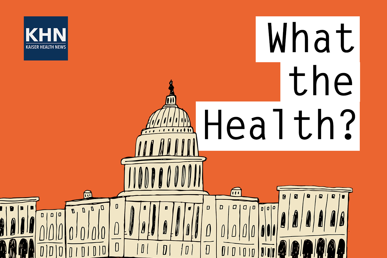 Podcast: 'What The Health?' How Confused Are We? - KFF Health News